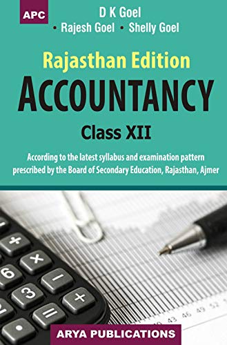 Accountancy, Class-XII (Rajasthan Edition) : D. K. Goel, Rajesh Goel ...