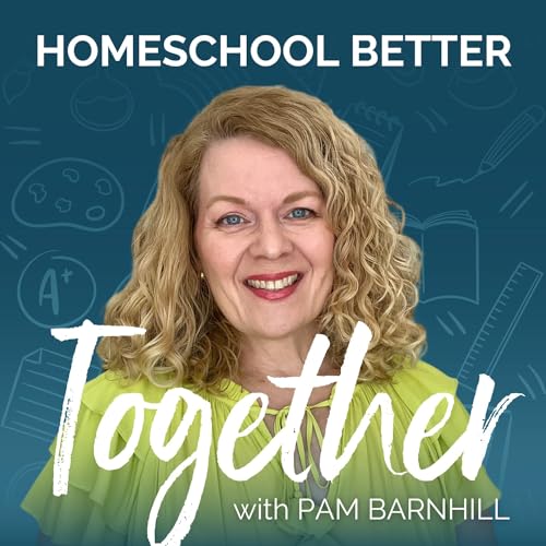 Amazon.com: Homeschool Better Together with Pam Barnhill : Pam Barnhill ...