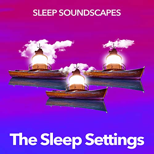 Amazon MusicでSleep SoundscapesのThe Sleep Settingsを再生する