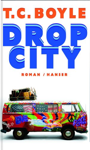 Amazon.com: Drop City: Roman (German Edition) eBook : Boyle, T.C ...