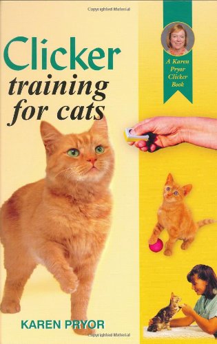 Clicker Training Your Cat (A Karen Pryor clicker book): Amazon.co.uk ...