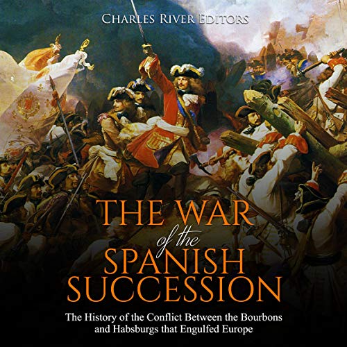 Amazon.com: The War of the Spanish Succession: The History of the ...