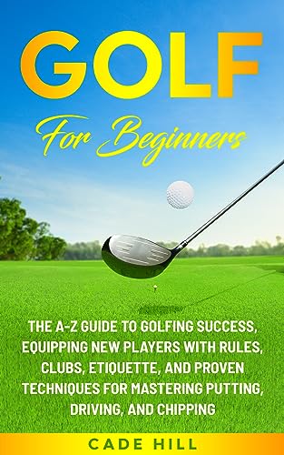 Amazon.com: Golf for Beginners: The A-Z Guide to Golfing Success ...
