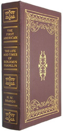 The First American: The Life and Times of Benjamin Franklin: Amazon.co ...