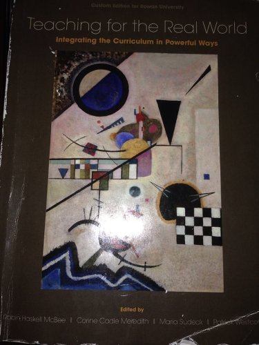 Teaching for the Real World: Integrating the Curriculum in Powerful ...