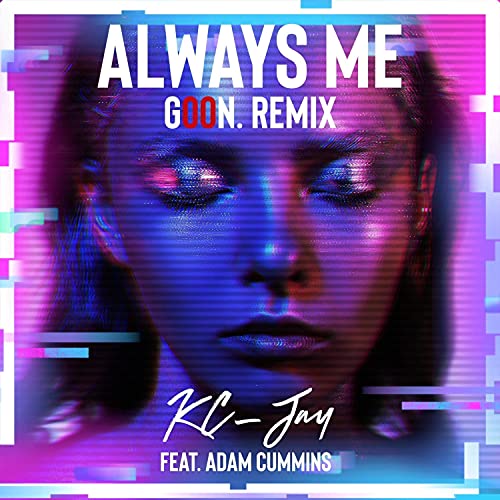 Always Me x Adam Cummins X Goon. de Kc Jay en Amazon Music Unlimited