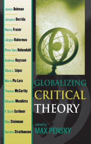 Globalizing Critical Theory (New Critical Theory) eBook : Pensky, Max ...