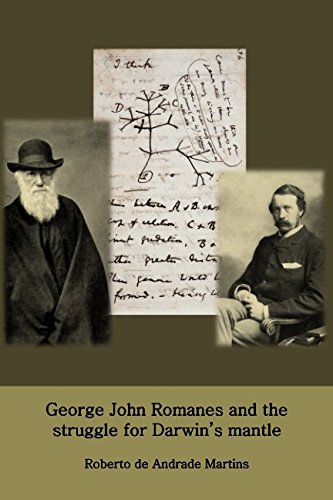 George John Romanes and the struggle for Darwin’s mantle: Martins ...