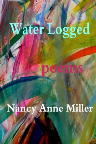 Water Logged: Miller, Nancy Anne: 9780692574560: Amazon.com: Books