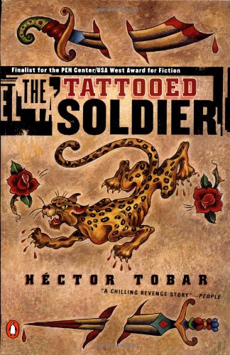 The Tattooed Soldier: Tobar, Hector: 9780140288612: Amazon.com: Books
