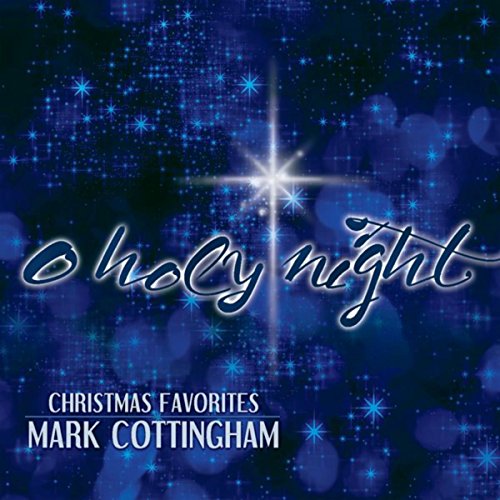 Amazon.com: O Holy Night : Mark Cottingham: Digital Music