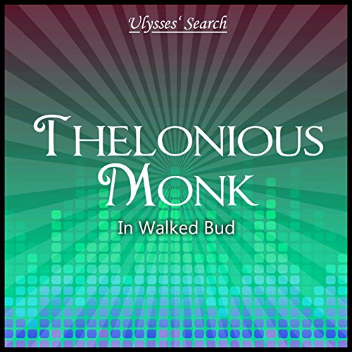 Play In Walked Bud by Thelonious Monk on Amazon Music