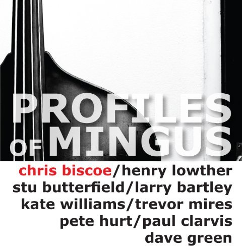 Profiles of Mingus by Chris Biscoe - Amazon.com Music