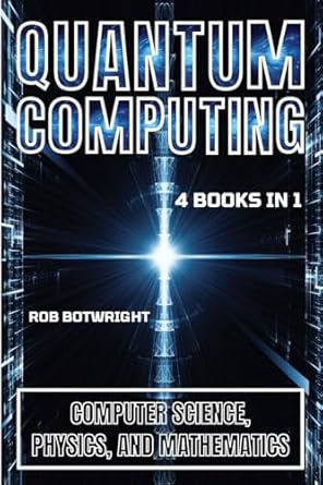 Quantum Computing: Computer Science, Physics, And Mathematics | Amazon.com.br