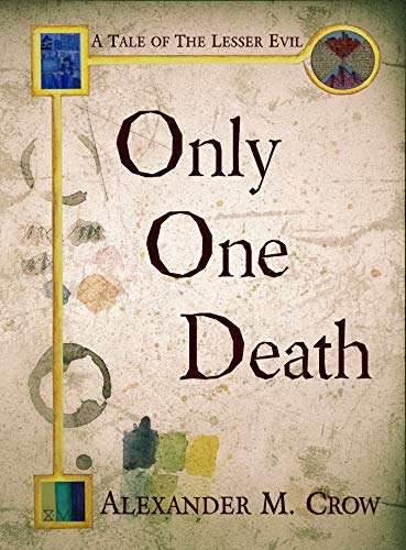 Only One Death eBook : Crow, Alexander M: Amazon.co.uk: Kindle Store