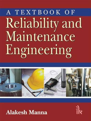 Amazon.com: A Textbook of Reliability and Maintenance Engineering ...