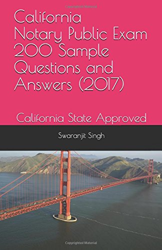 California Notary Public Exam 200 Sample Questions and Answers (2017 ...