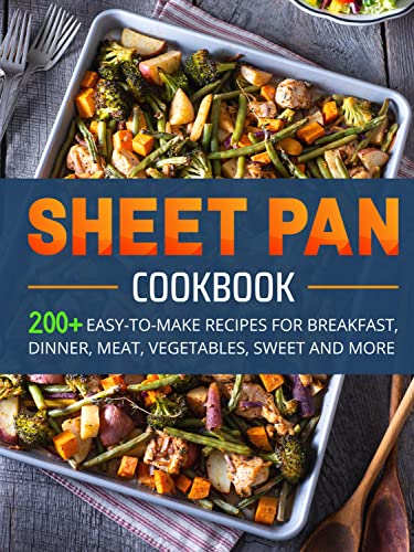 Amazon.com: SHEET PAN COOKBOOK: 200+ EASY-TO-MAKE RECIPES FOR BREAKFAST ...
