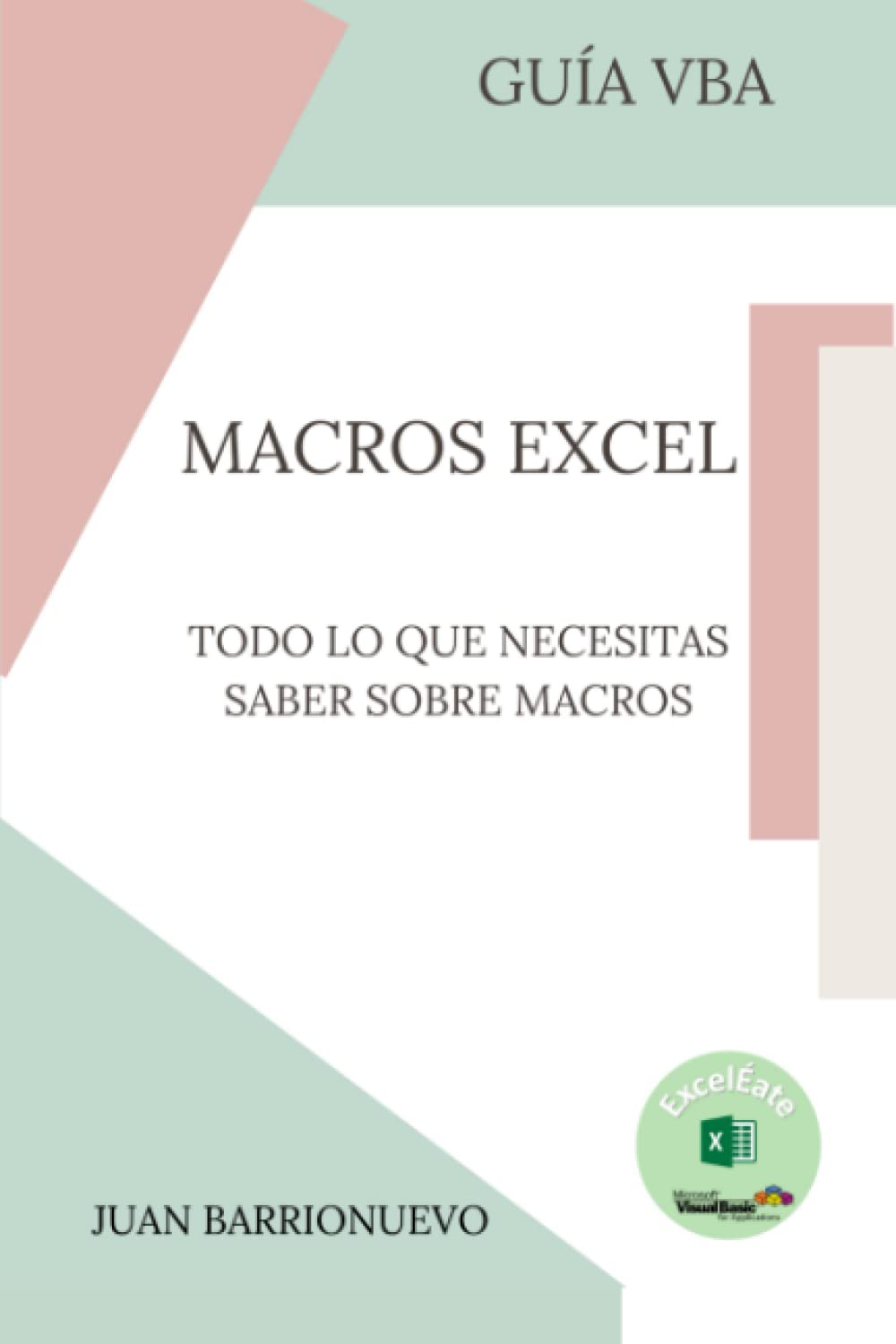 MACROS EXCEL: GUÍA VBA - Excel & Access Video Tutoriales Expertos MACROS EXCEL: GUÍA VBA - Excel & Access Video Tutoriales Expertos