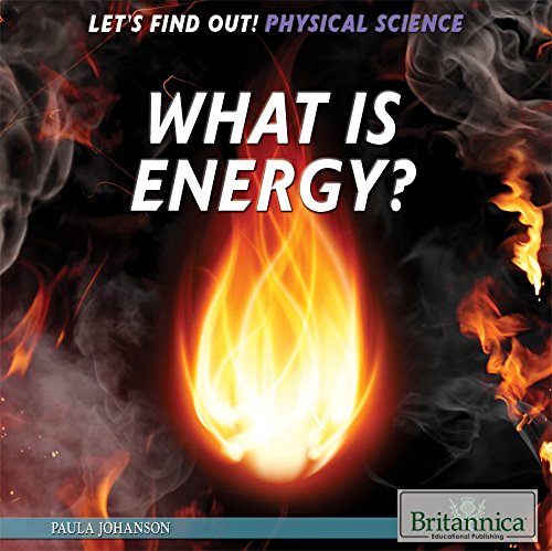 What Is Energy? (Let's Find Out! Physical Science): Johanson, Paula ...