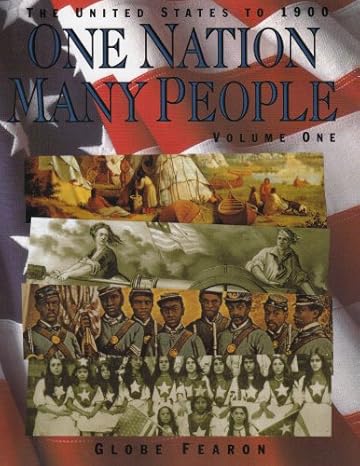 One Nation, Many People: The United States to 1900, Vol. 1: Juan Garcia ...