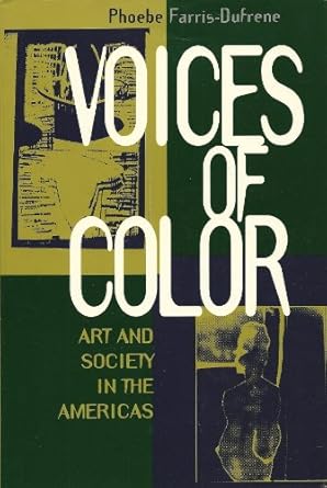 Voices of Color: Art and Society in the Americas: Farris-Dufrene ...