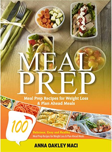 MEAL PREP: 100 Delicious, Easy, And Healthy Meal Prep Recipes For ...