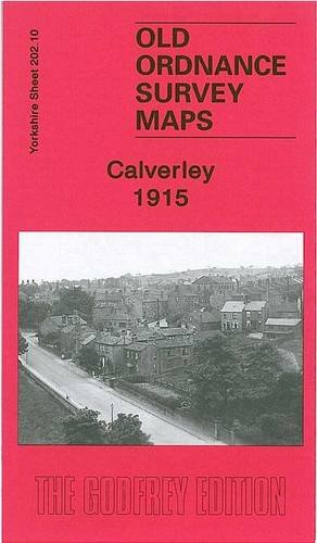 Calverley 1915: Yorkshire Sheet 202.10 (Old Ordnance Survey Maps of ...