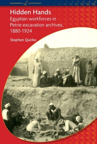 Hidden Hands: Egyptian Workforces in Petrie Excavation Archives, 1880 ...