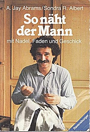 Amazon.co.jp: So naeht der Mann. : Abrams, A. Jay, Albert, Sondra R.: 本