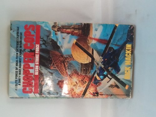 Recon Strike Force (Chopper Cops): MacKin, Rick: 9781558174801: Amazon ...