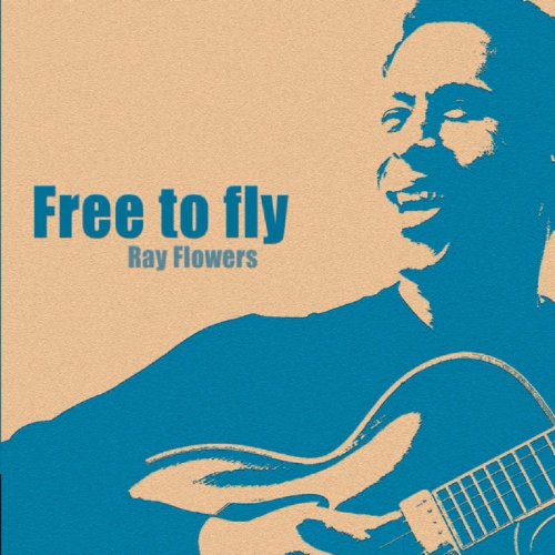 Amazon.com: Free To Fly : Ray Flowers: Digital Music