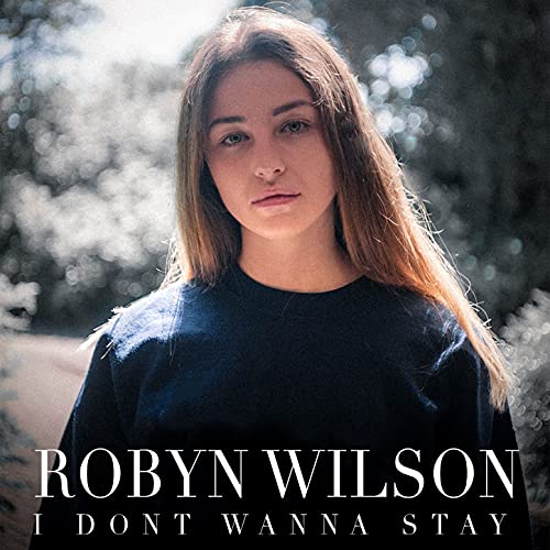 I Don't Wanna Stay de Robyn Wilson no Amazon Music Unlimited