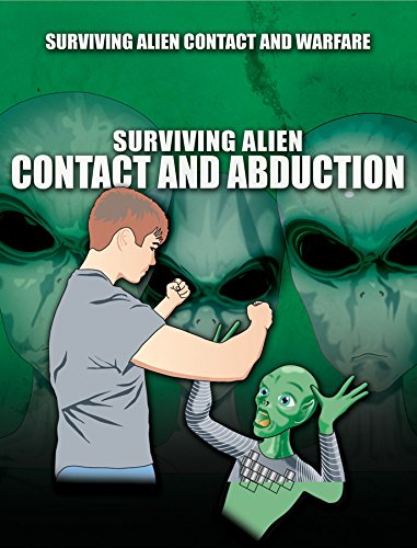 Surviving Alien Contact and Abduction (Surviving Alien Contact and ...