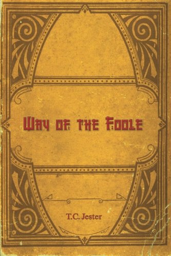 Way of the Foole: Jester, T.C.: 9780980498349: Amazon.com: Books
