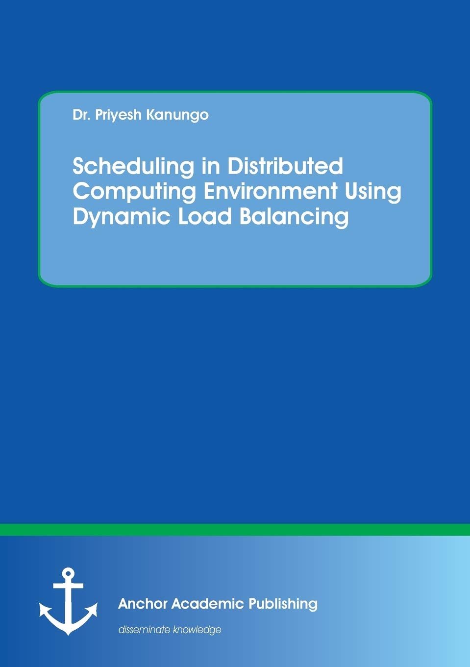 Buy Scheduling In Distributed Computing Environment Using Dynamic Load