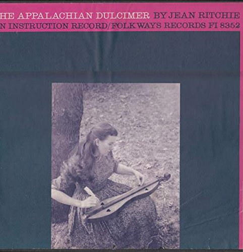 Jean Ritchie - The Appalachian Dulcimer by Jean Ritchie: An Instruction ...