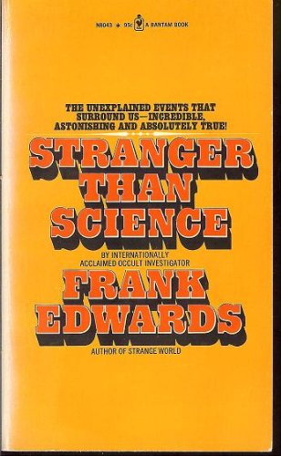 Stranger Than Science: Edwards, Frank: Amazon.com: Books