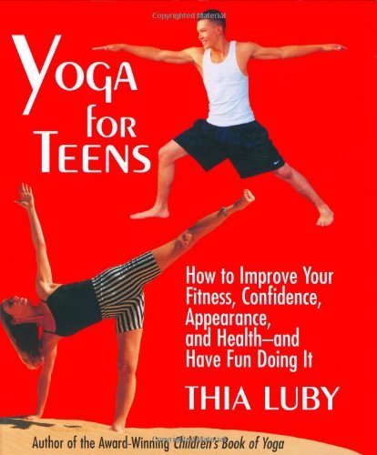 Amazon.com: Yoga for Teens: How to Improve Your Fitness, Confidence ...
