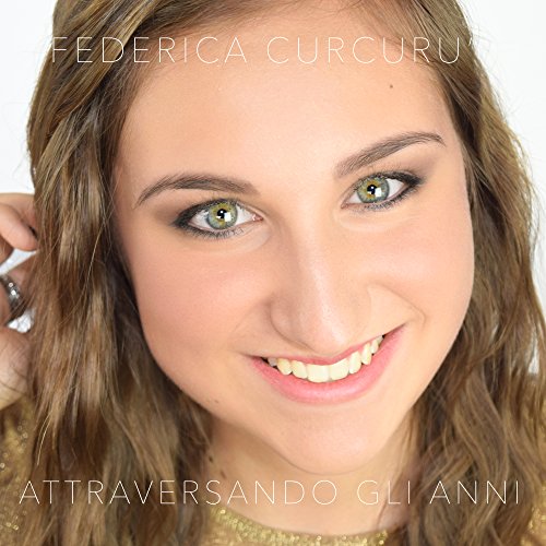 Amazon.com: Attraversando gli anni (Acoustic) : Federica Curcurù ...