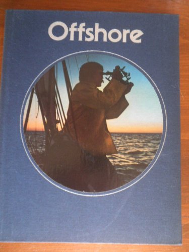 Offshore : Cruising, Navigation, Racing (Time-Life Library of Boating ...