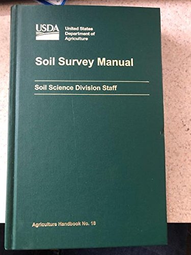Soil Survey Manual March 2017 Hardbound Agriculture Handbook no. 18 ...