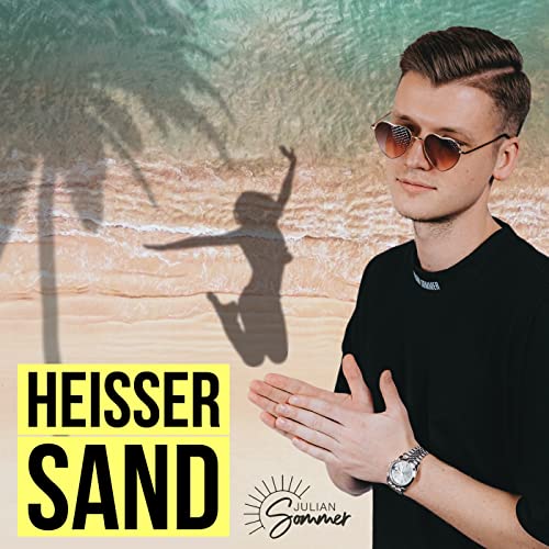 Spiele Heisser Sand von Julian Sommer auf Amazon Music ab