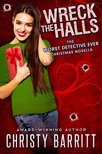 Wreck the Halls: a Worst Detective Ever Christmas novella (The Worst Detective Ever Book 9 ...