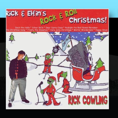Rick Cowling - Rick & Elfin's Rock & Roll Christmas! - Amazon.com Music