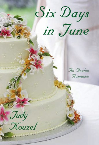 Amazon.com: Six Days in June: 9780803498426: Kouzel, Judy: Books