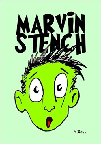 Marvin Stench: Zepp: 9780692921050: Amazon.com: Books