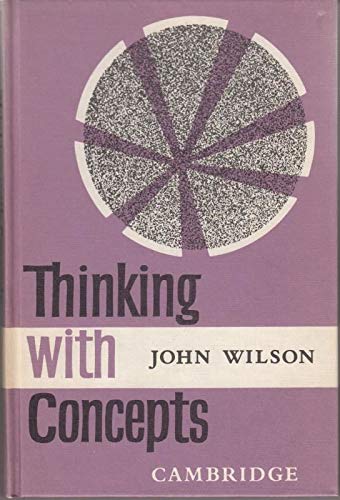 Amazon.com: Thinking with Concepts: 9780521068253: Wilson, John: Books