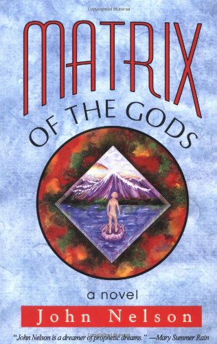 Matrix of the Gods: Nelson, John: 9781878901972: Amazon.com: Books