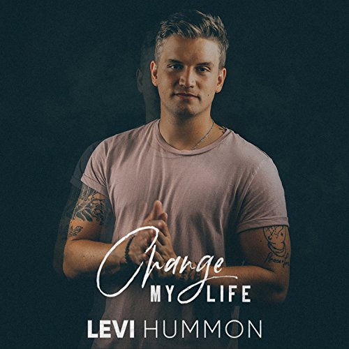 Play Change My Life by Levi Hummon on Amazon Music